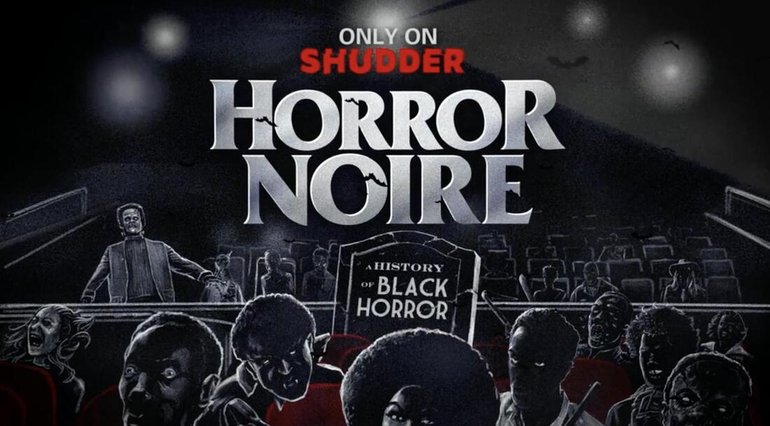 Revisiting Horror Noire: A History of Black Horror – Brian Fanelli